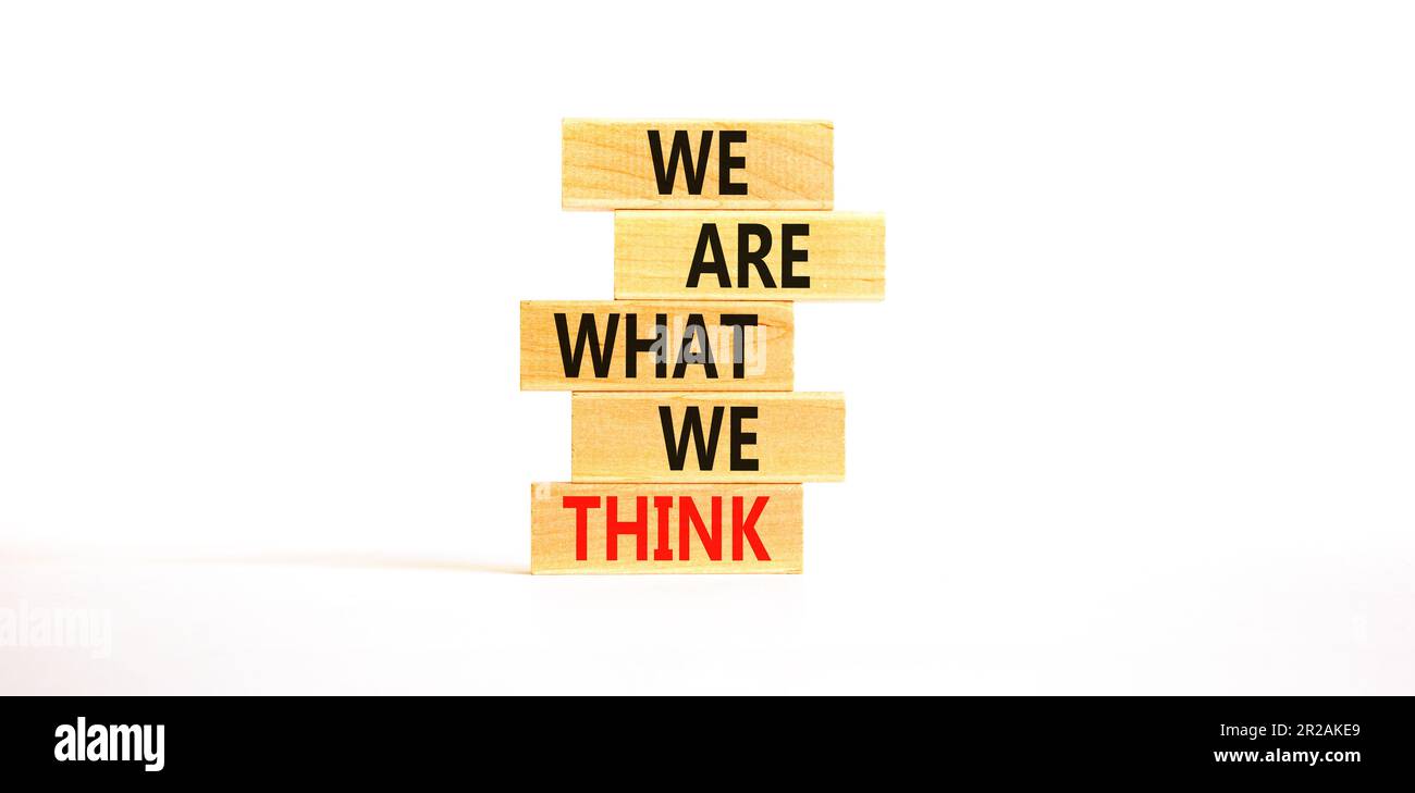 We are what we think symbol. Concept word We are what we think on ...
