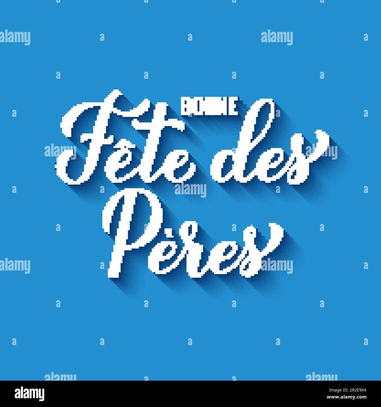 Bonne fete des peres calligraphy lettering on blue background. Happy ...