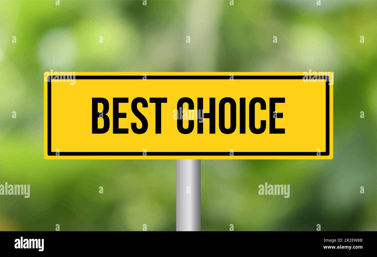 Best choice road sign hi-res stock photography and images - Alamy