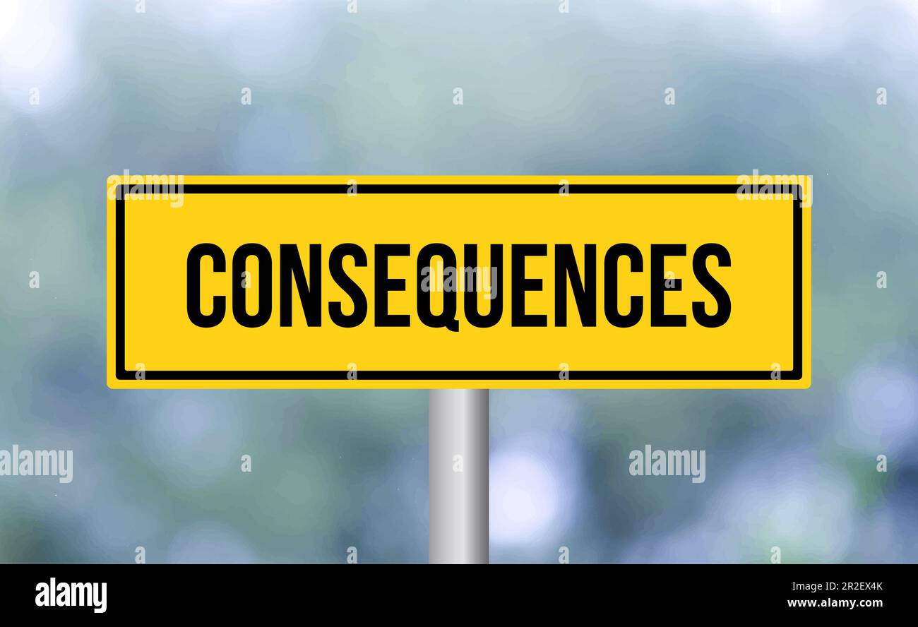 Consequences road sign on blur background Stock Photo - Alamy