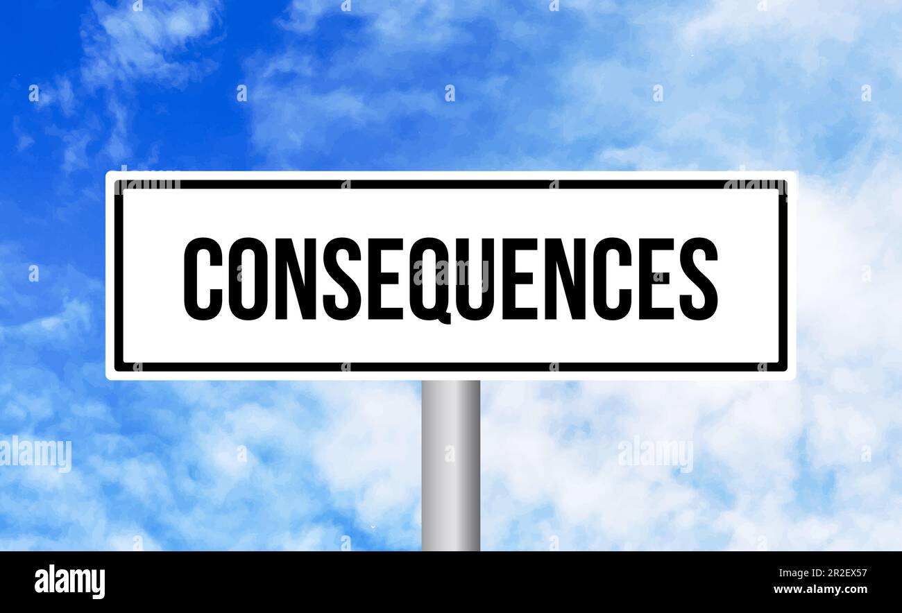 Consequences road sign on blue sky background Stock Photo - Alamy