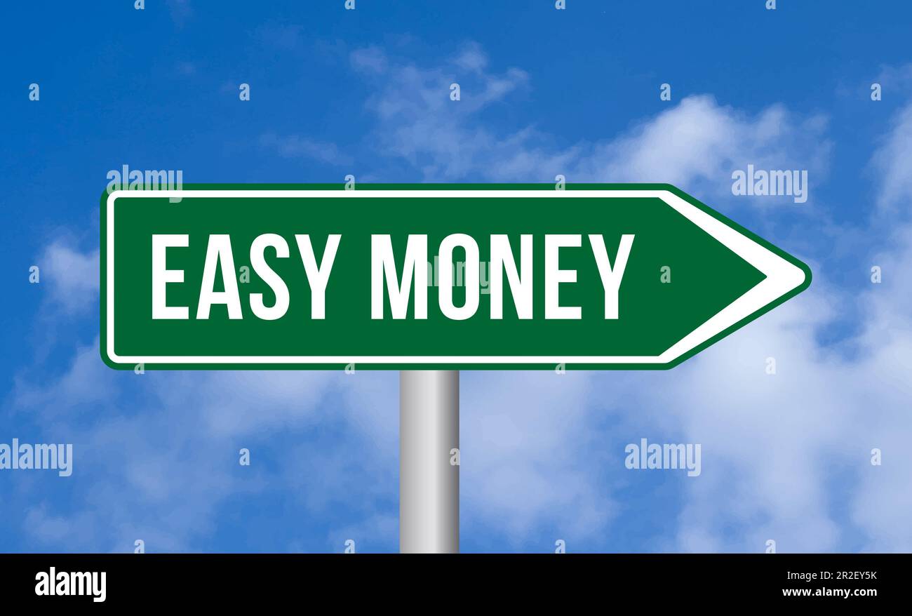 Easy money sign hi-res stock photography and images - Alamy