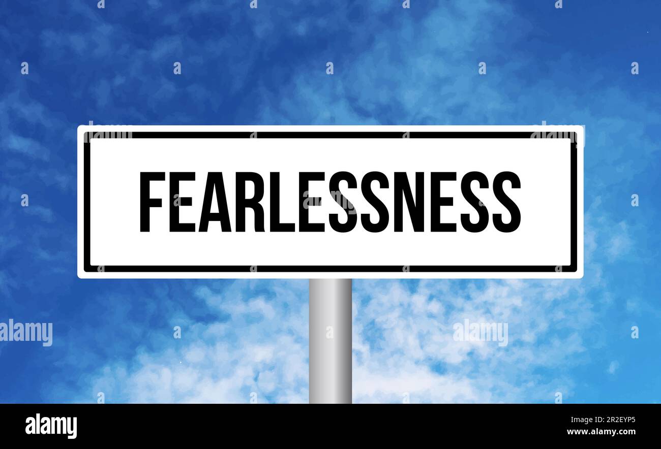 Fearlessness road sign on sky background Stock Photo - Alamy