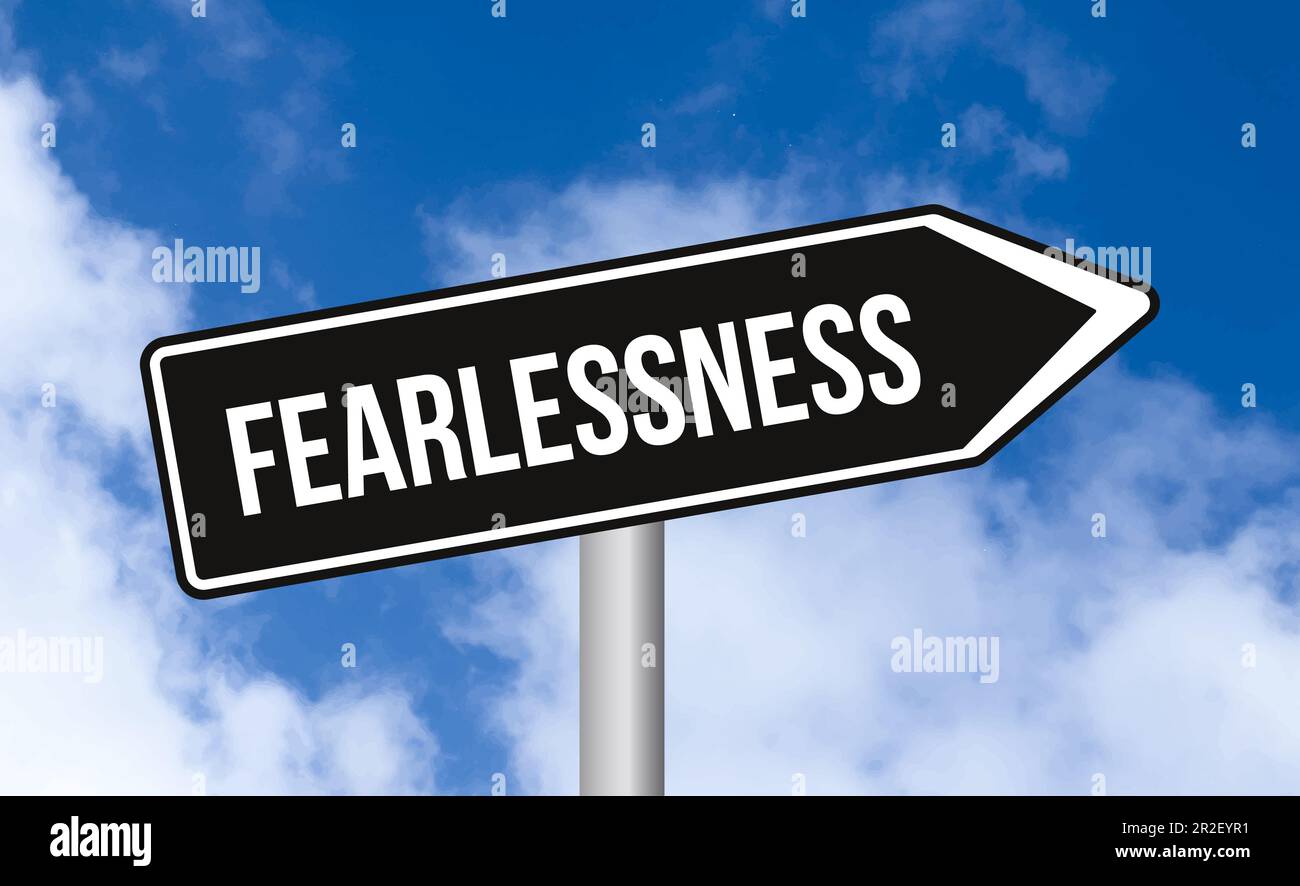 Fearlessness road sign on sky background Stock Photo - Alamy