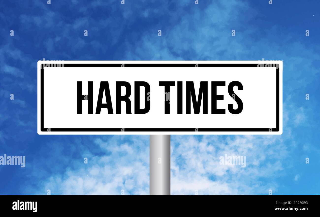 Hard times road sign on cloudy sky background Stock Photo - Alamy