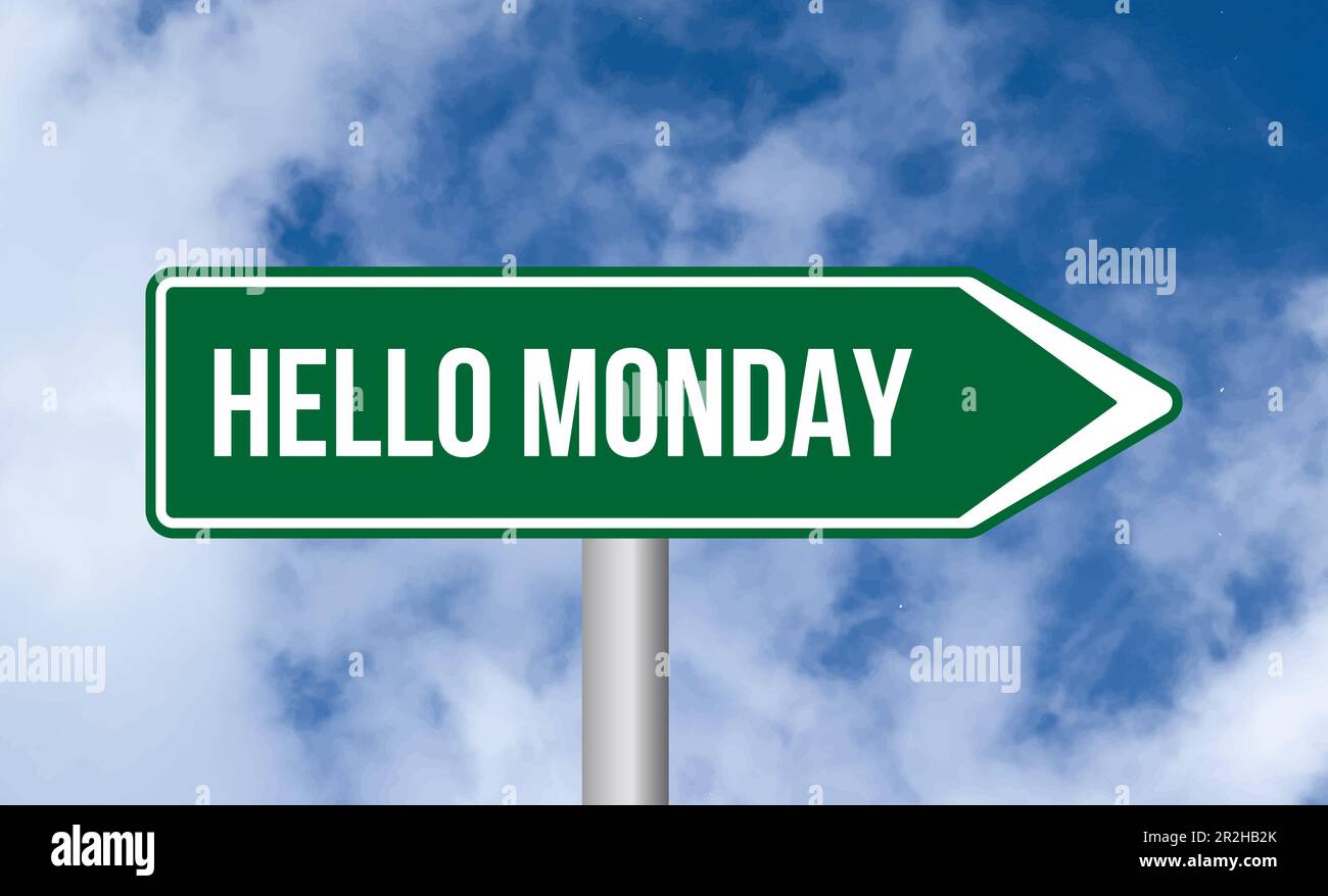Hello monday road sign on blue sky background Stock Photo - Alamy