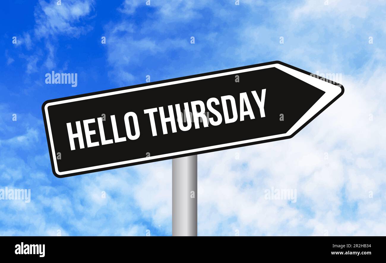Hello thursday road sign on sky background Stock Photo - Alamy