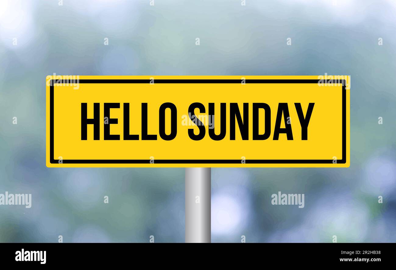 Hello sunday road sign on blur background Stock Photo - Alamy