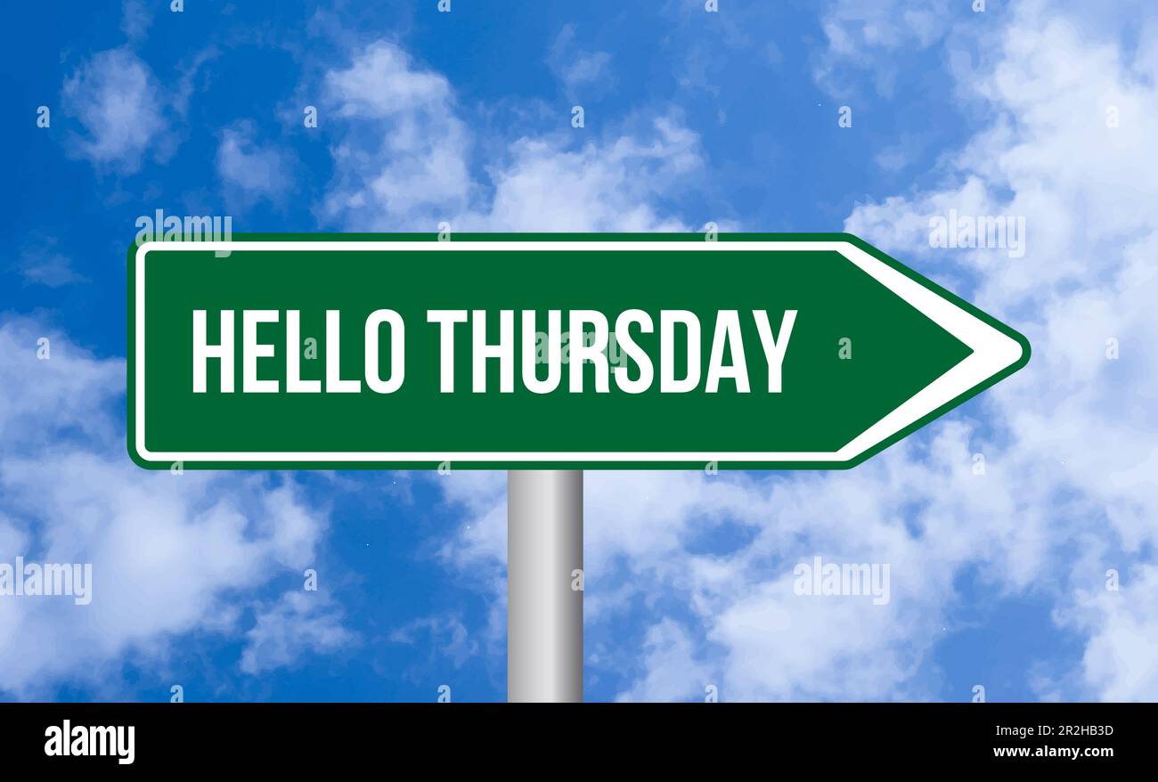 Hello thursday road sign on sky background Stock Photo - Alamy