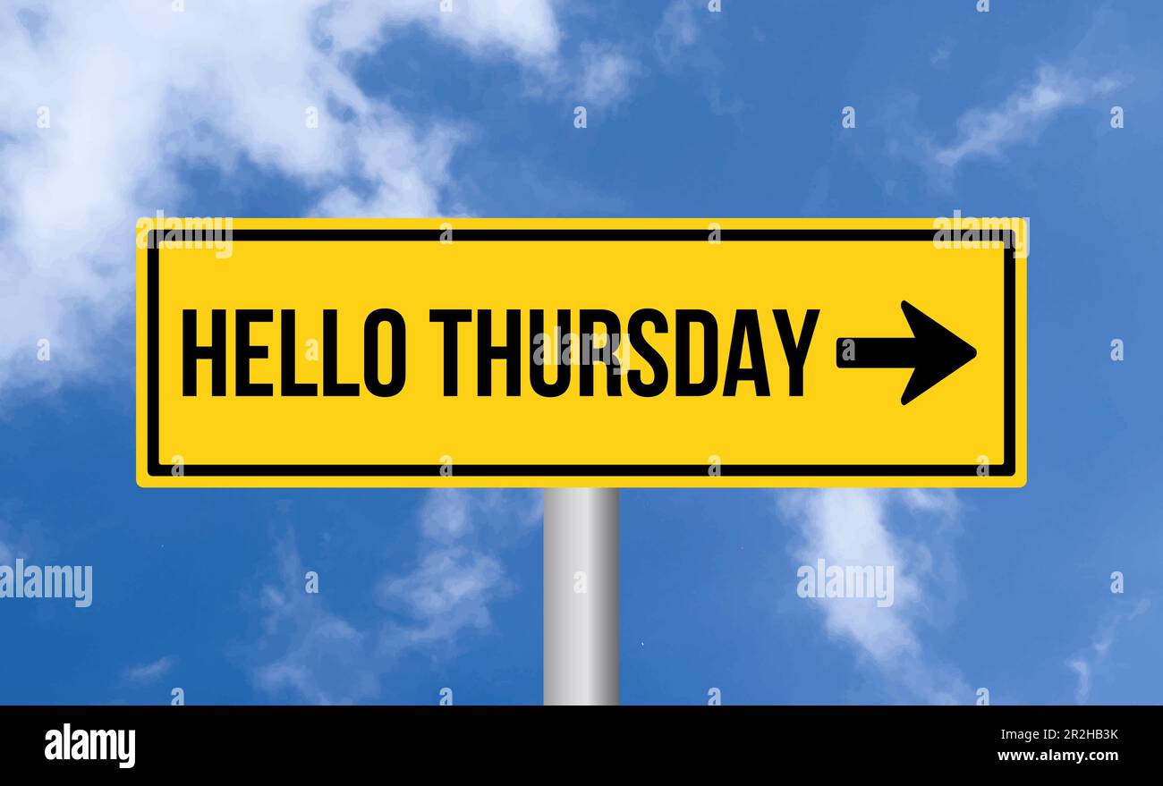 Hello thursday road sign on sky background Stock Photo - Alamy