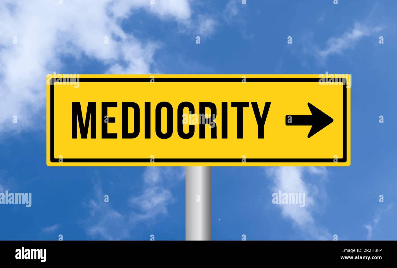 Mediocrity road sign on sky background Stock Photo - Alamy