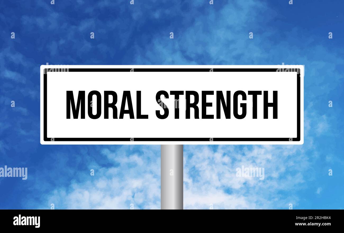 Moral strength road sign on blue sky background Stock Photo - Alamy