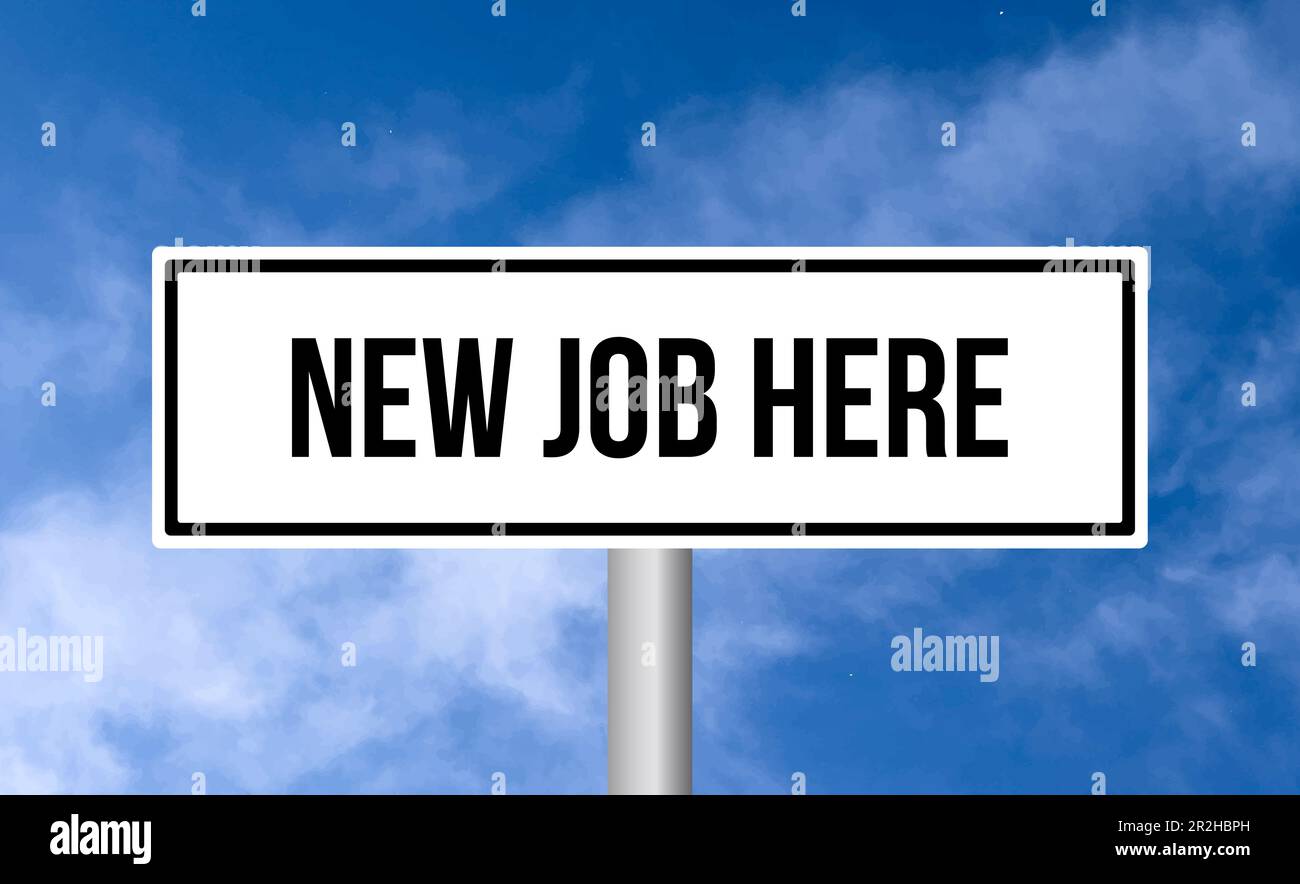New job here road sign on sky background Stock Photo - Alamy