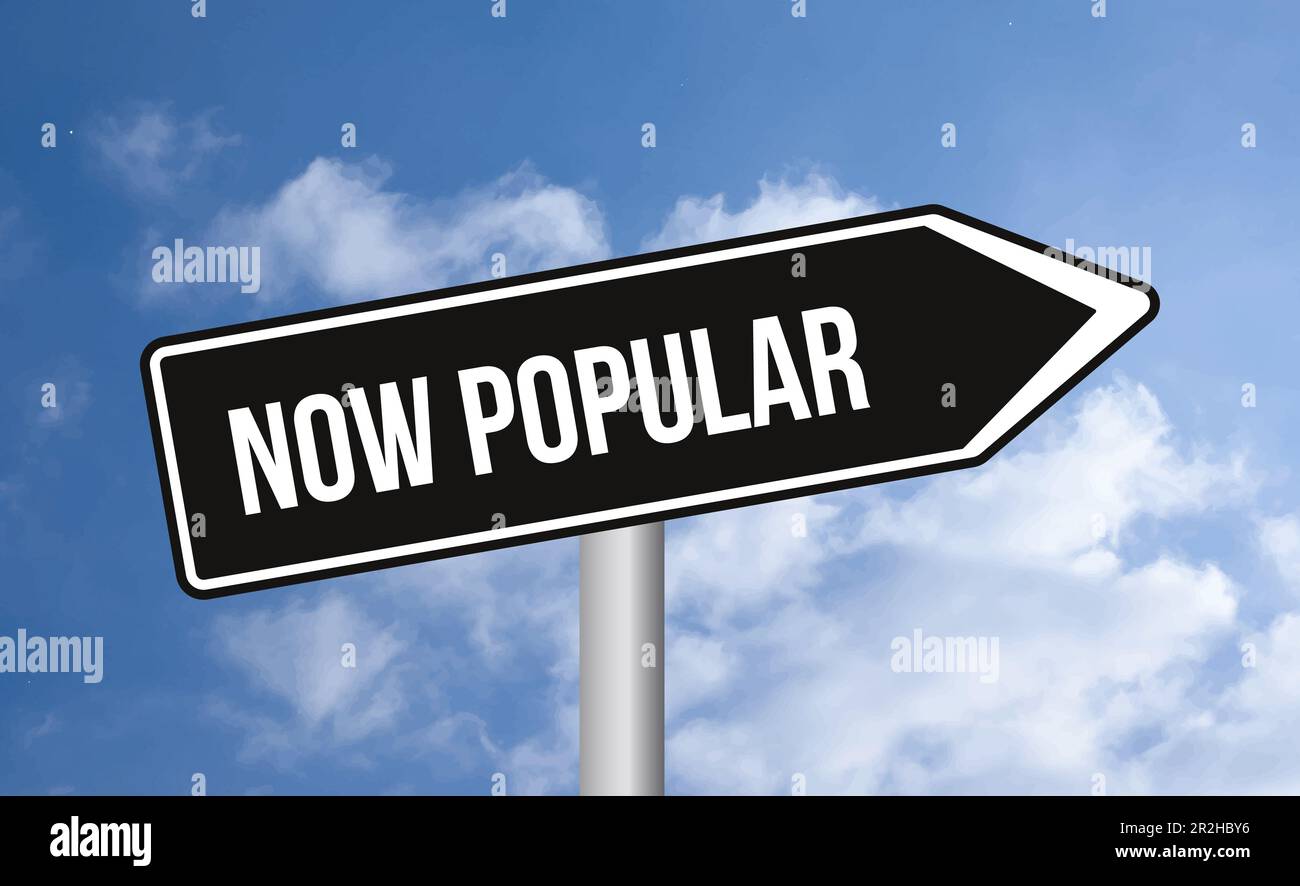 Now popular road sign on cloudy sky background Stock Photo - Alamy