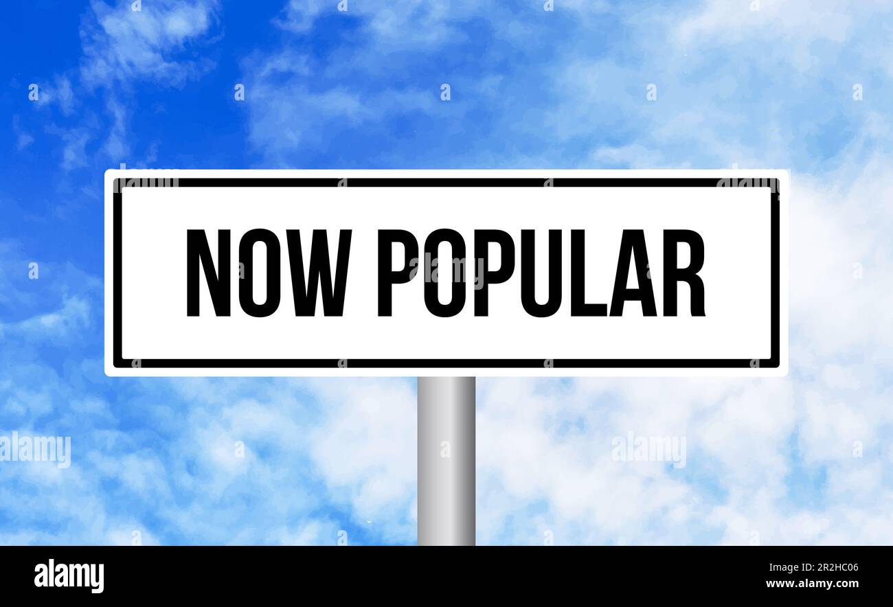 Now popular road sign on cloudy sky background Stock Photo - Alamy