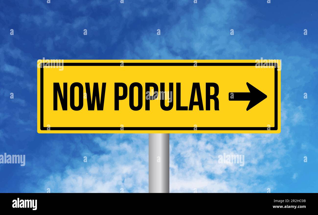 Now popular road sign on cloudy sky background Stock Photo - Alamy