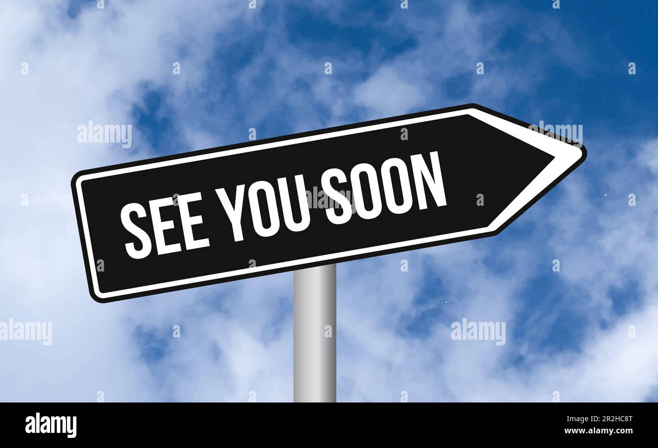 See you soon road sign on cloudy sky background Stock Photo - Alamy