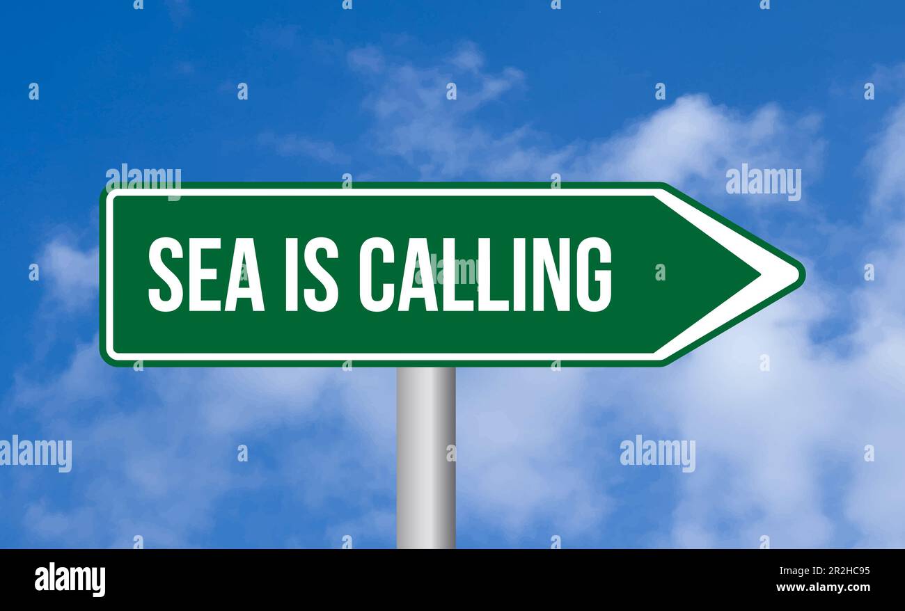 Sea is calling road sign hi-res stock photography and images - Alamy