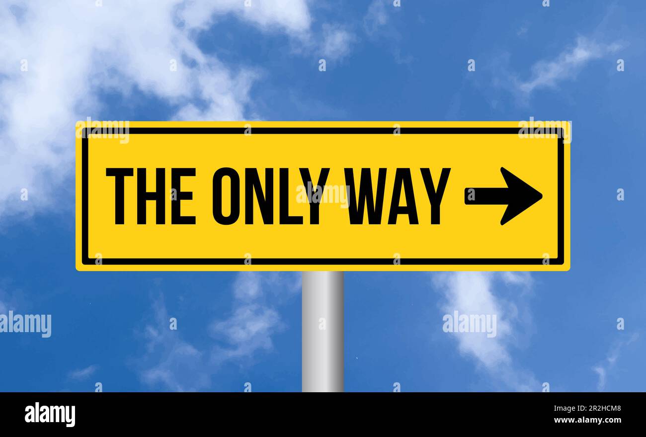 The only way road sign on blue sky background Stock Photo - Alamy