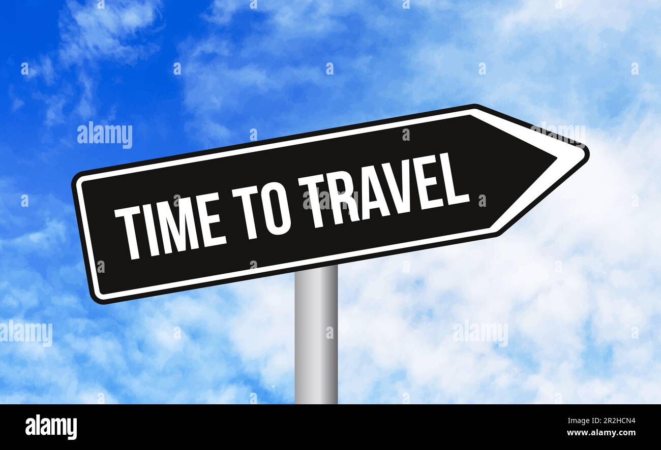 Time to travel road sign on cloudy sky background Stock Photo - Alamy