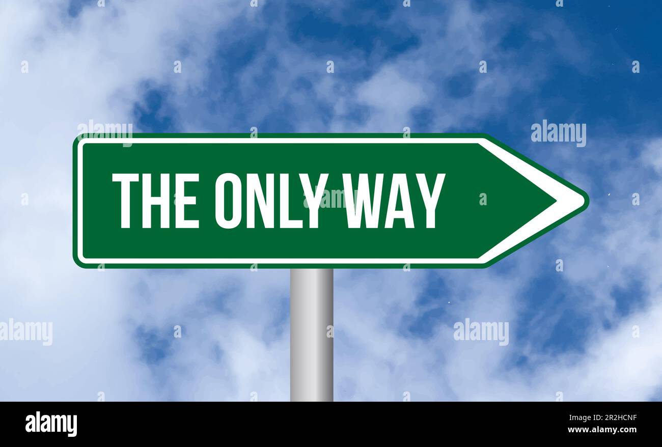 The only way road sign on blue sky background Stock Photo - Alamy
