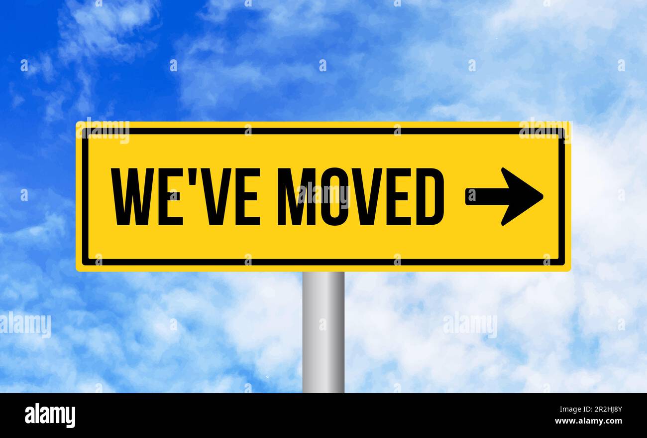 We’ve moved road sign on sky background Stock Photo - Alamy