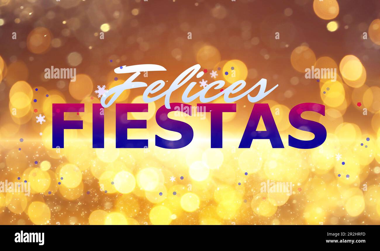 Felices Fiestas. Festive greeting card with happy holiday's wishes in ...