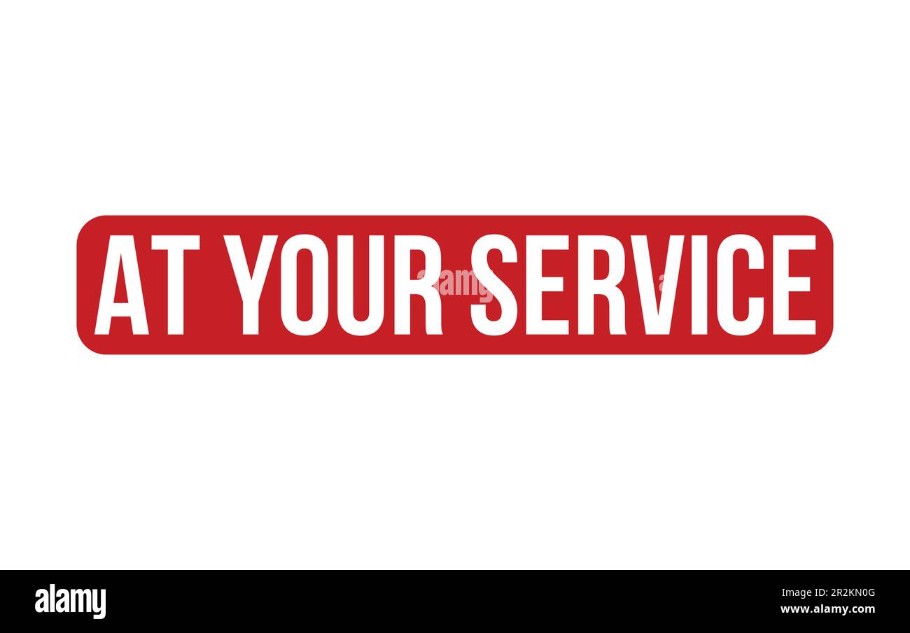 At your service Rubber Stamp Seal Vector Stock Vector Image & Art - Alamy