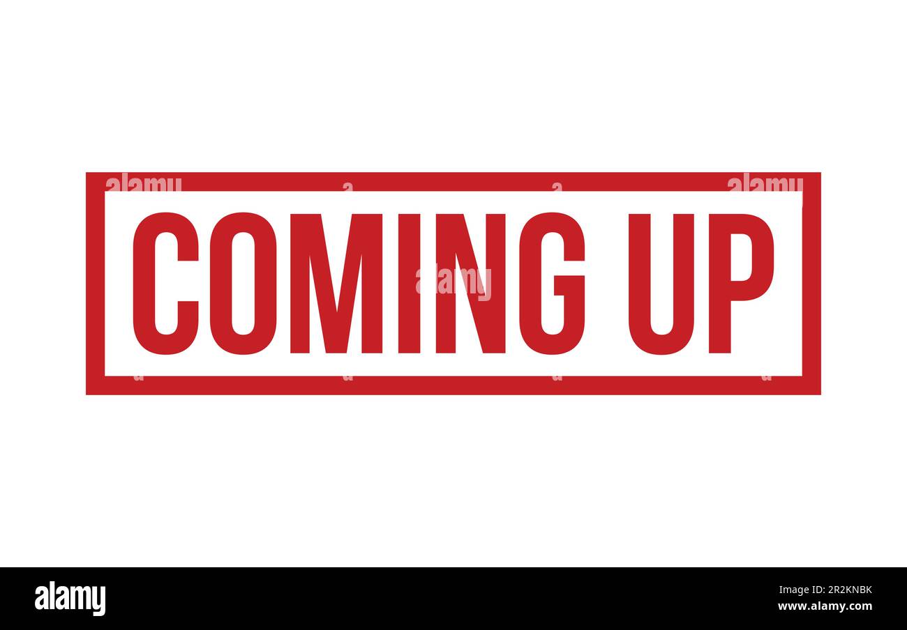 Coming Up Rubber Stamp Seal Vector Stock Vector Image & Art - Alamy