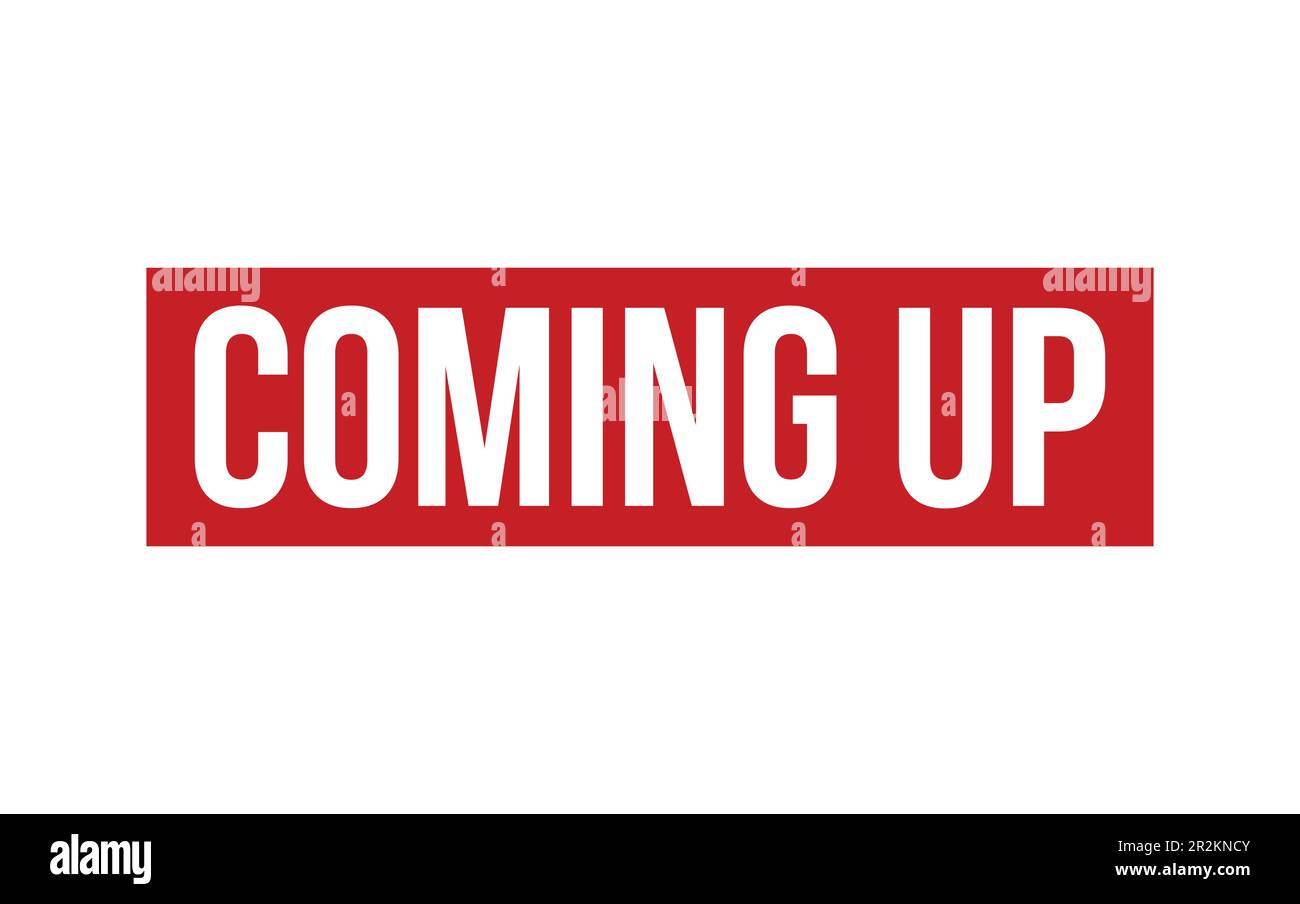 Coming Up Rubber Stamp Seal Vector Stock Vector Image & Art - Alamy