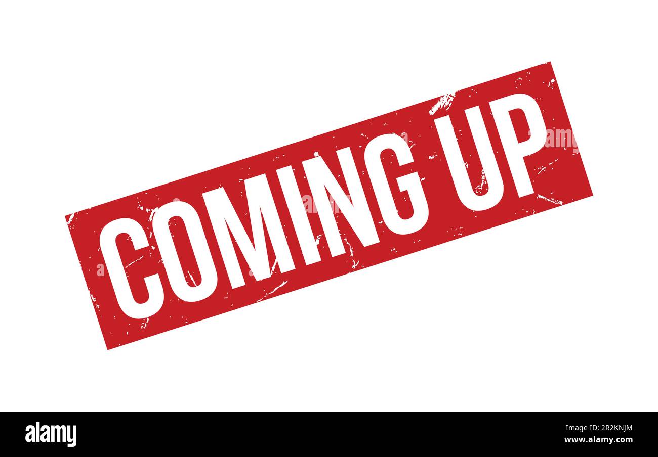 Coming Up Rubber Stamp Seal Vector Stock Vector Image & Art - Alamy