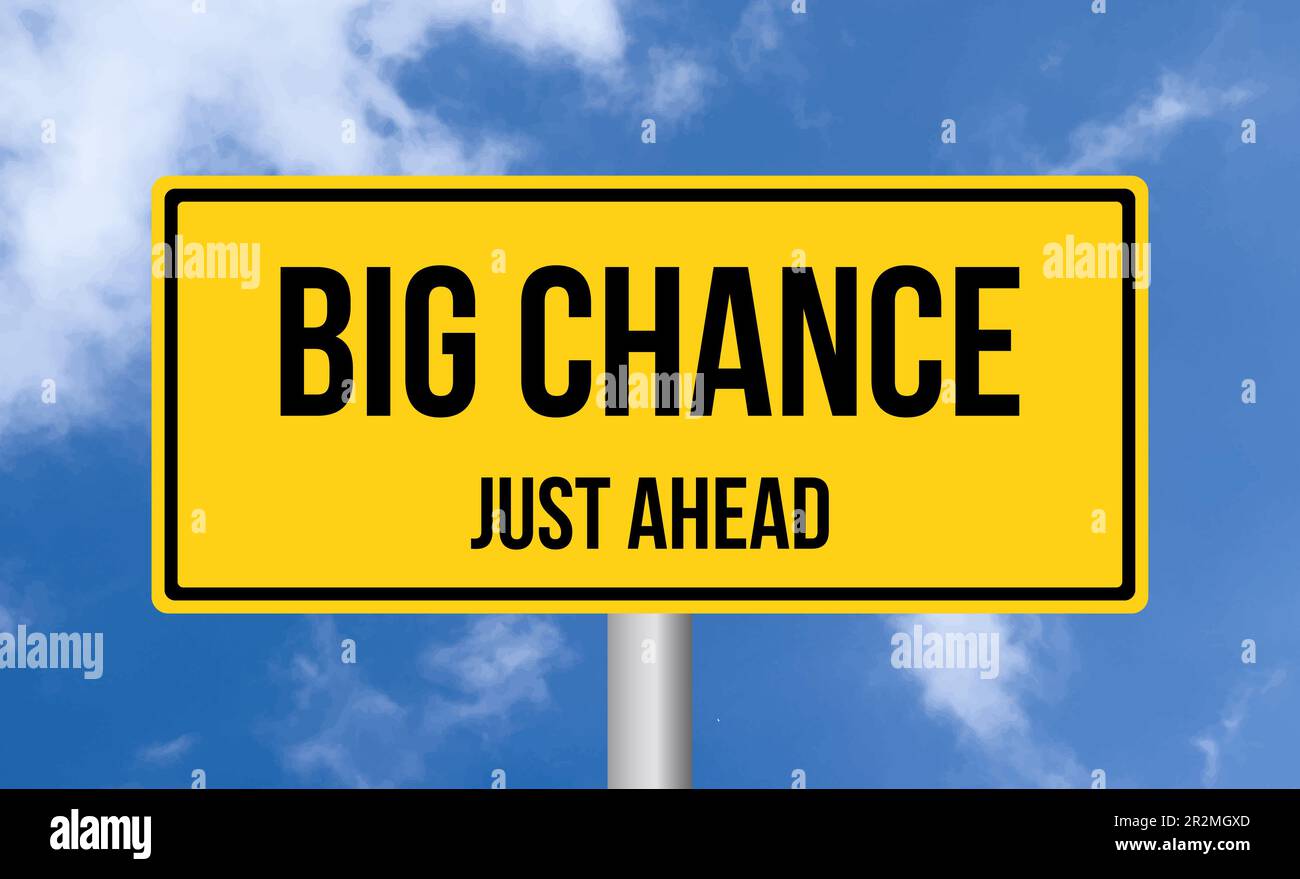 Big chance road sign hi-res stock photography and images - Alamy