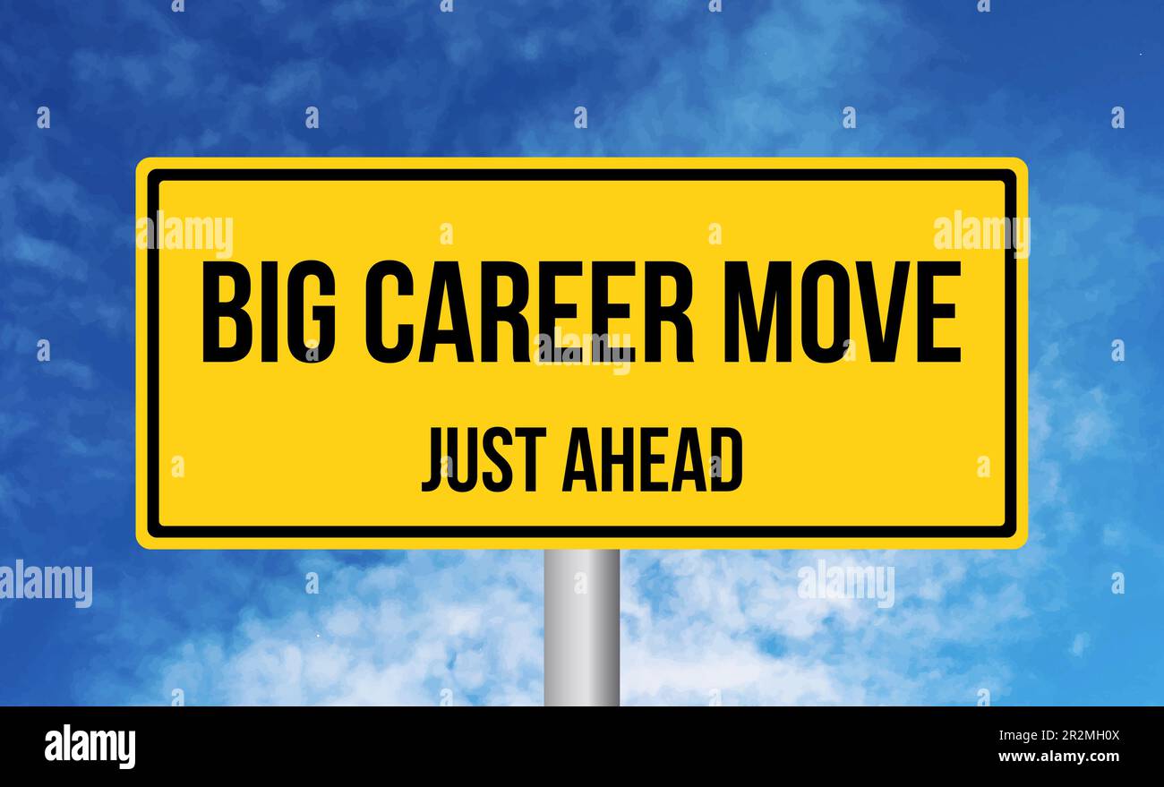 Big career move road sign hi-res stock photography and images - Alamy