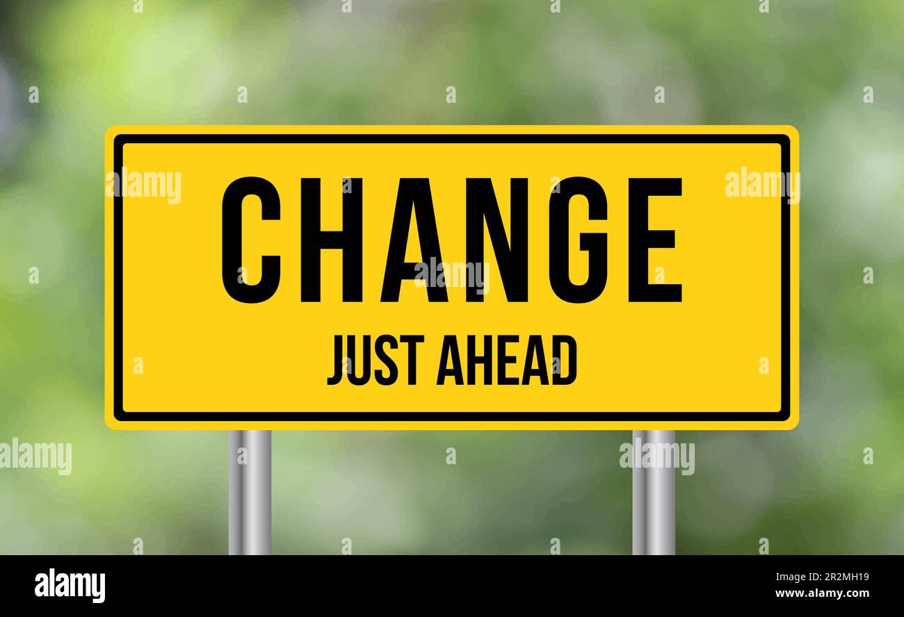 Change just ahead road sign on blur background Stock Photo - Alamy