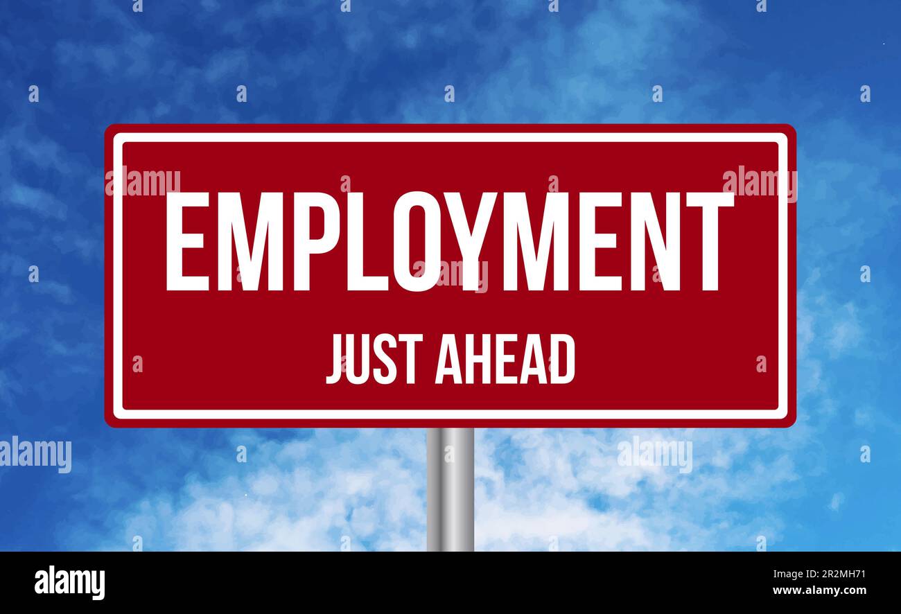 Employment just ahead road sign on blue sky background Stock Photo - Alamy