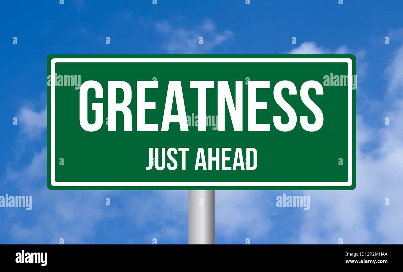 Greatness Just Ahead