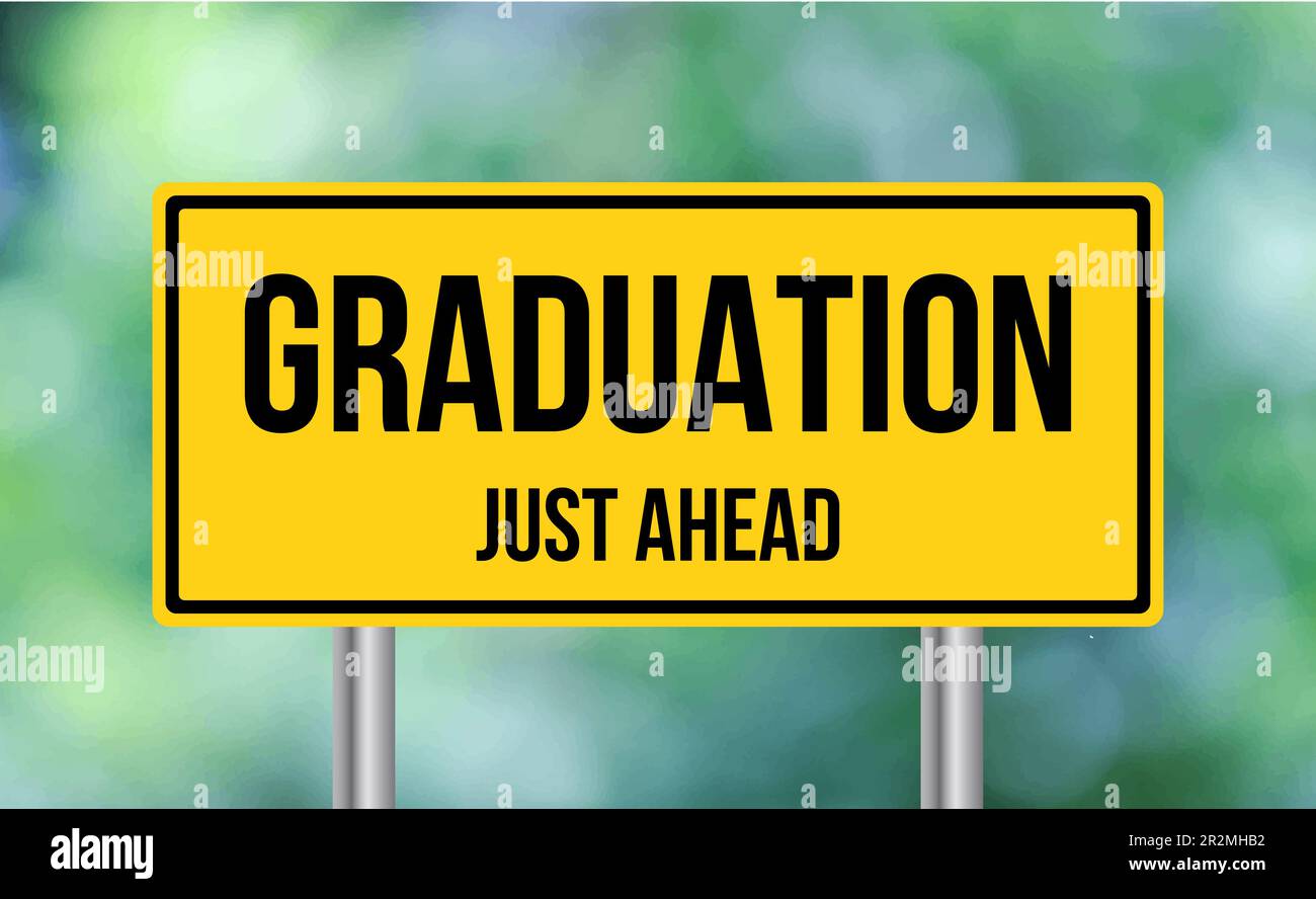 Graduation just ahead road sign on blur background Stock Photo - Alamy