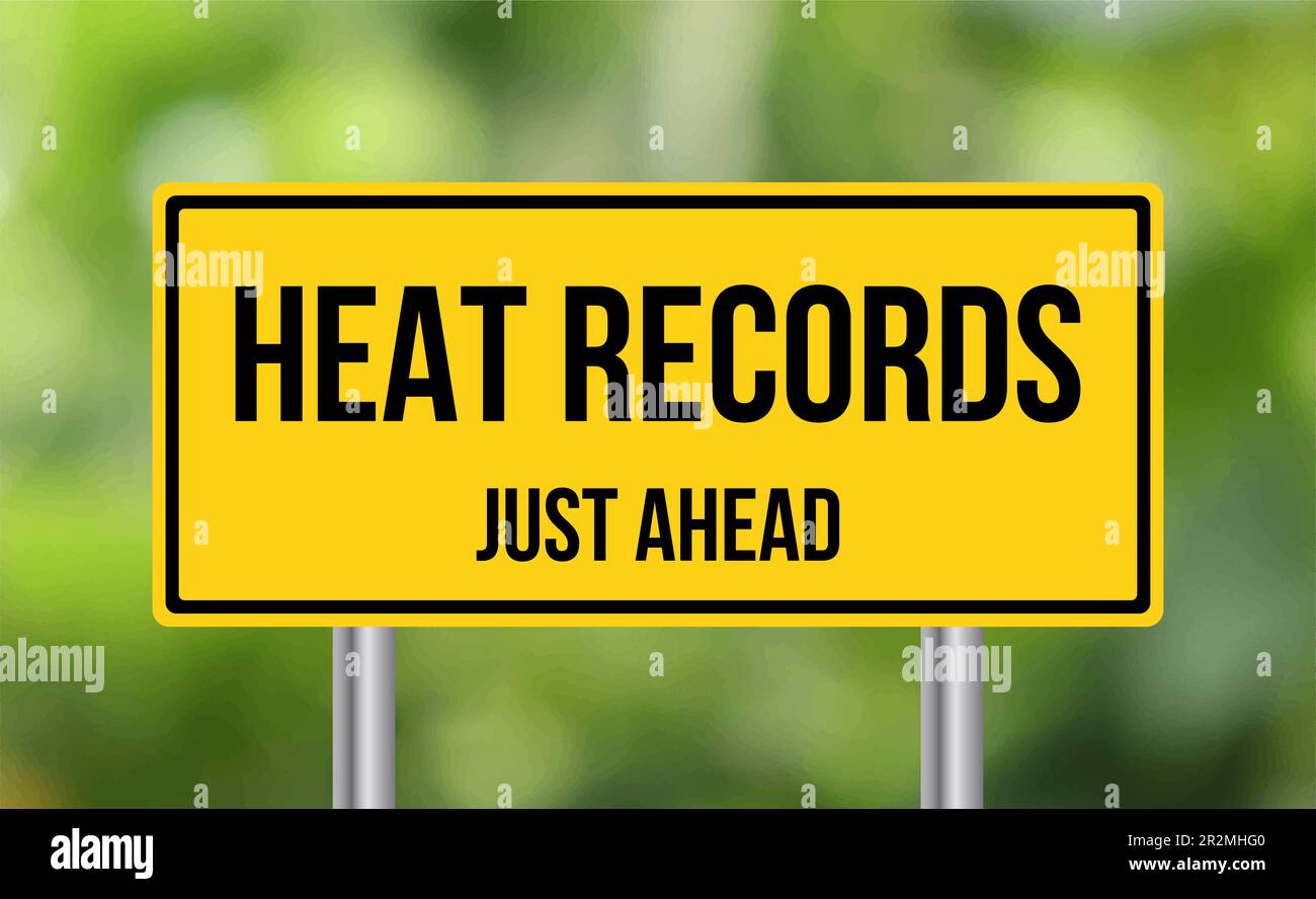 Heat Records just ahead road sign on blur background Stock Photo - Alamy