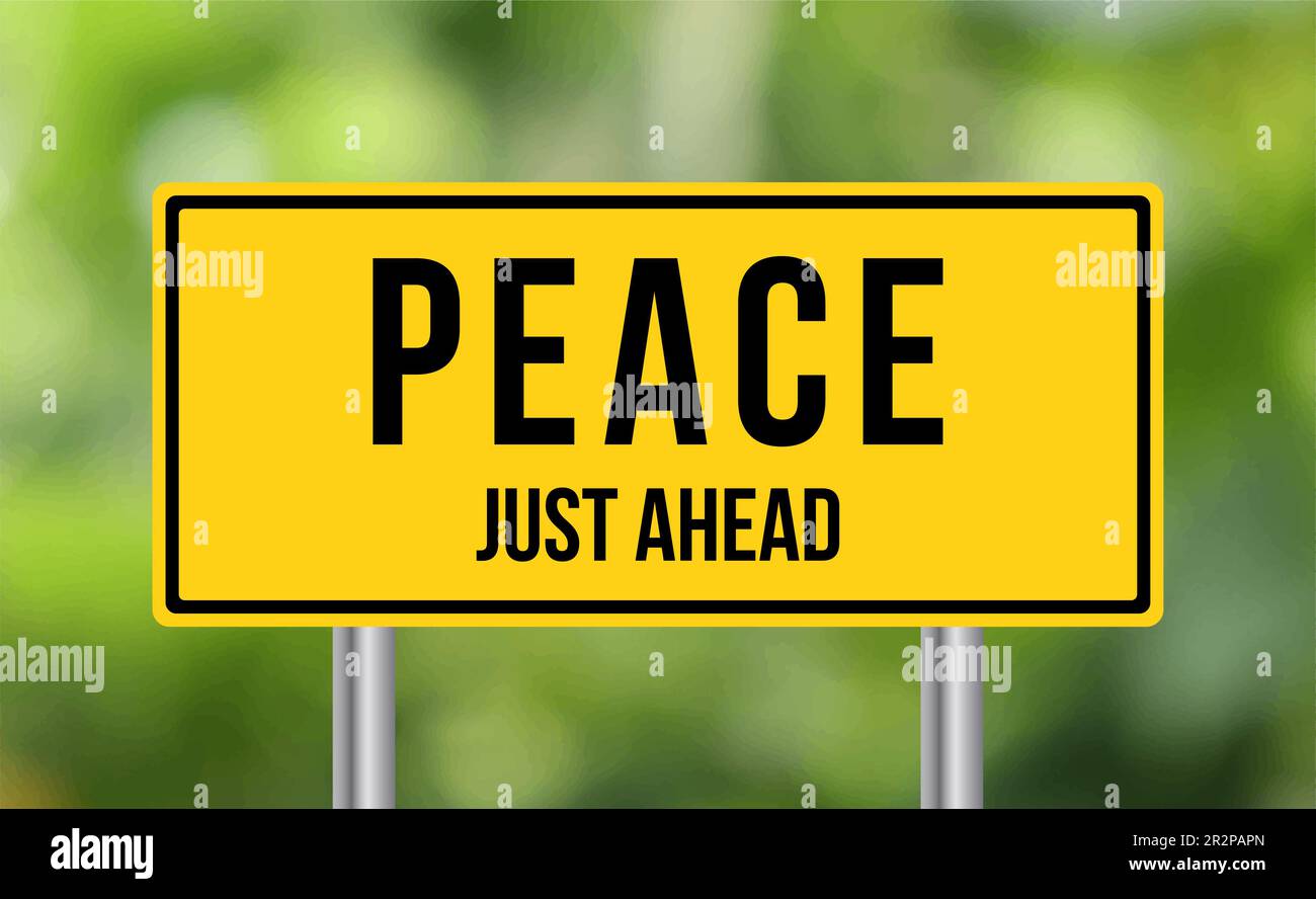 Peace just ahead road sign on blur background Stock Photo - Alamy