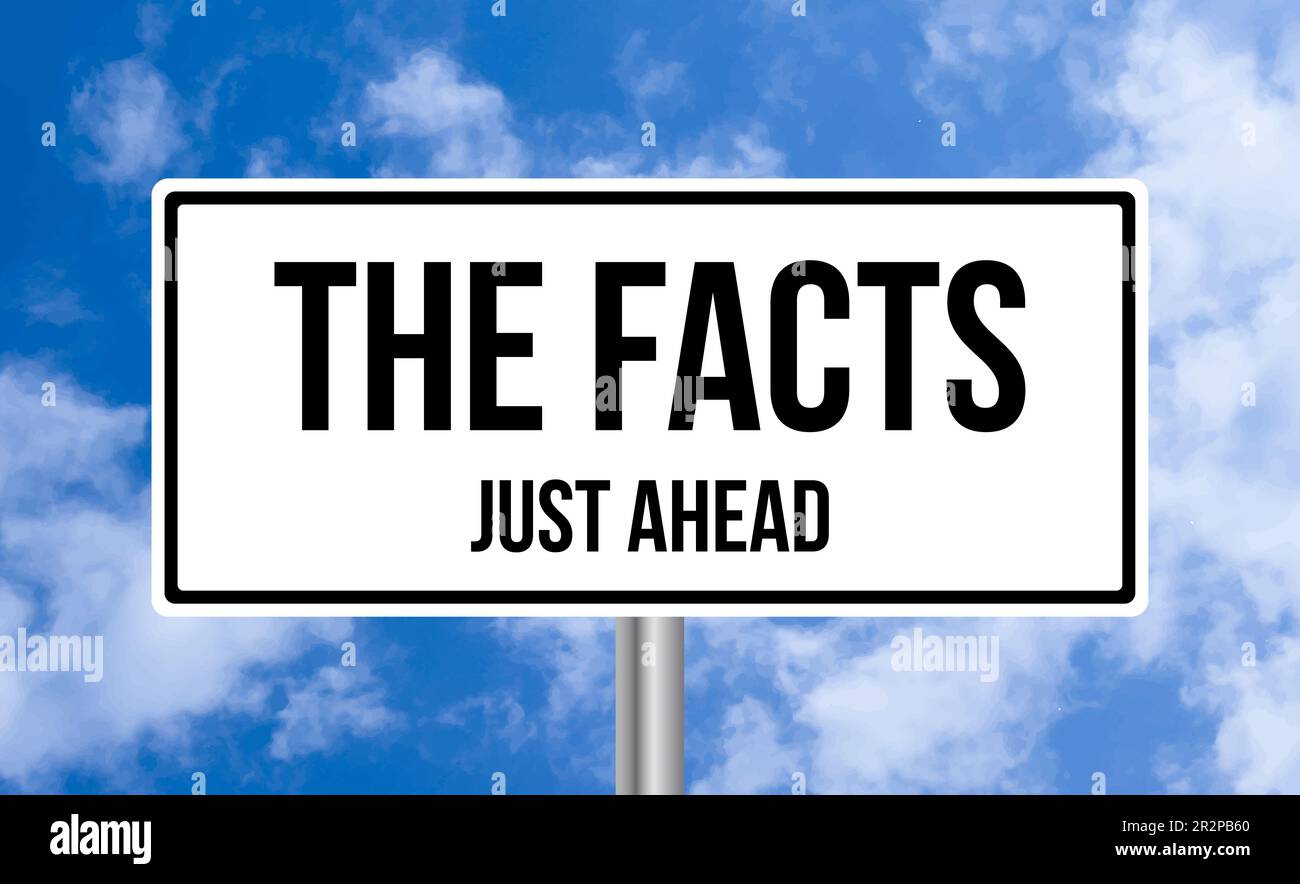 The Facts just ahead road sign on blue sky background Stock Photo - Alamy