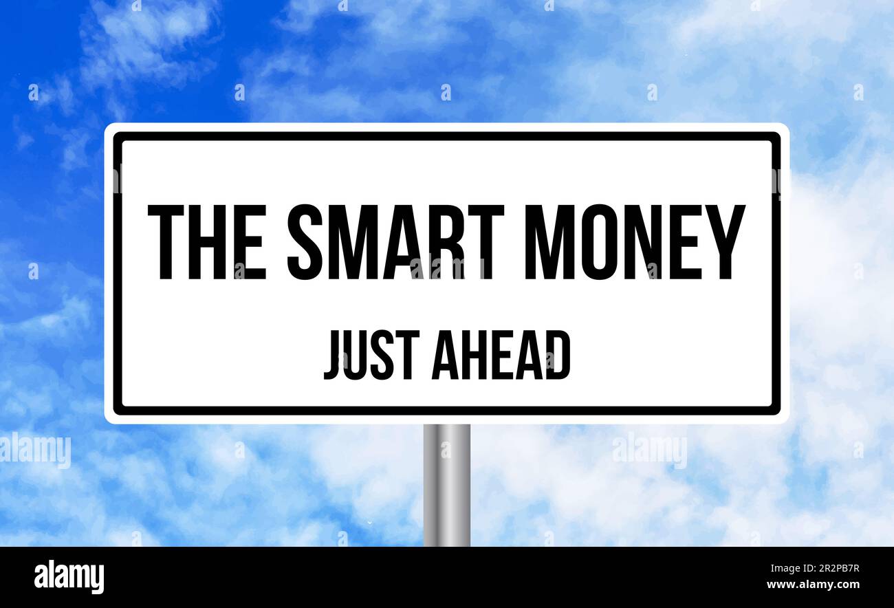 The Smart Money just ahead road sign on cloudy sky background Stock ...