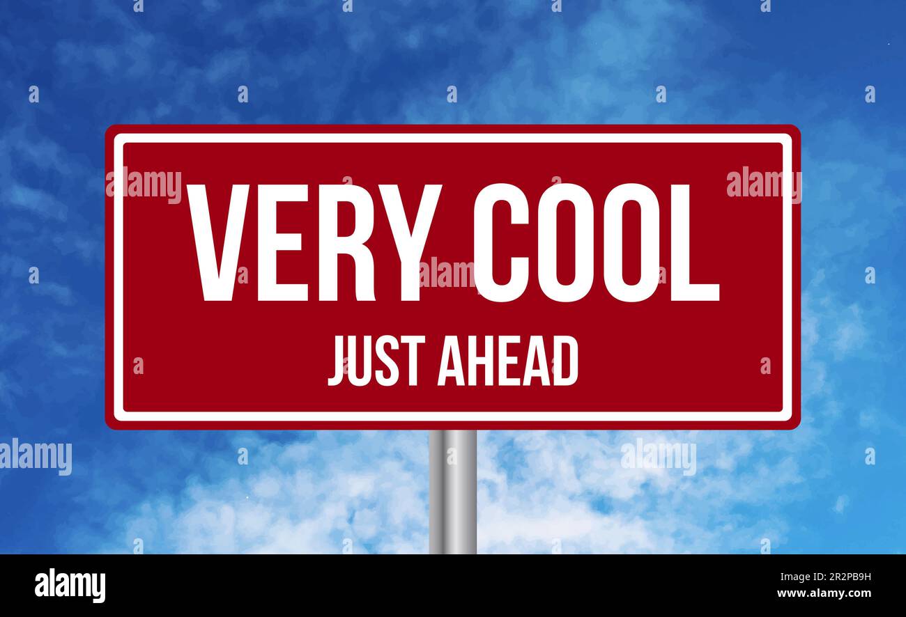 Very Cool just ahead road sign on sky background Stock Photo - Alamy