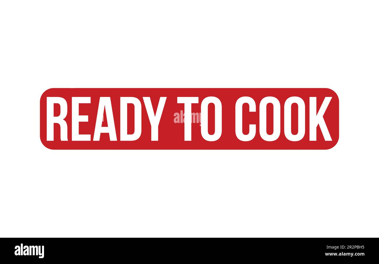 Ready To Cook Rubber Stamp Seal Vector Stock Vector Image & Art - Alamy