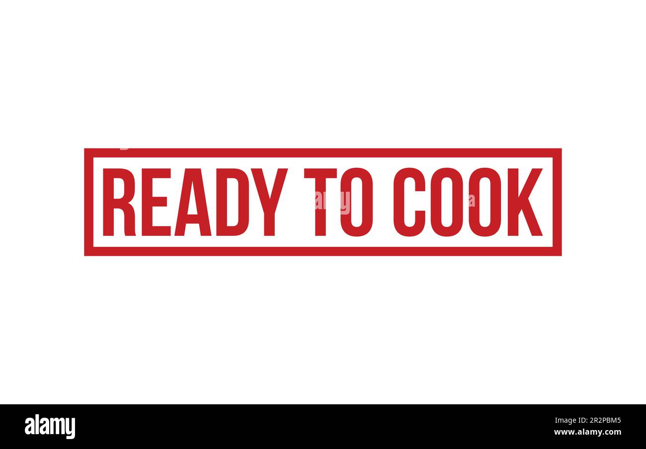 Ready To Cook Rubber Stamp Seal Vector Stock Vector Image & Art - Alamy