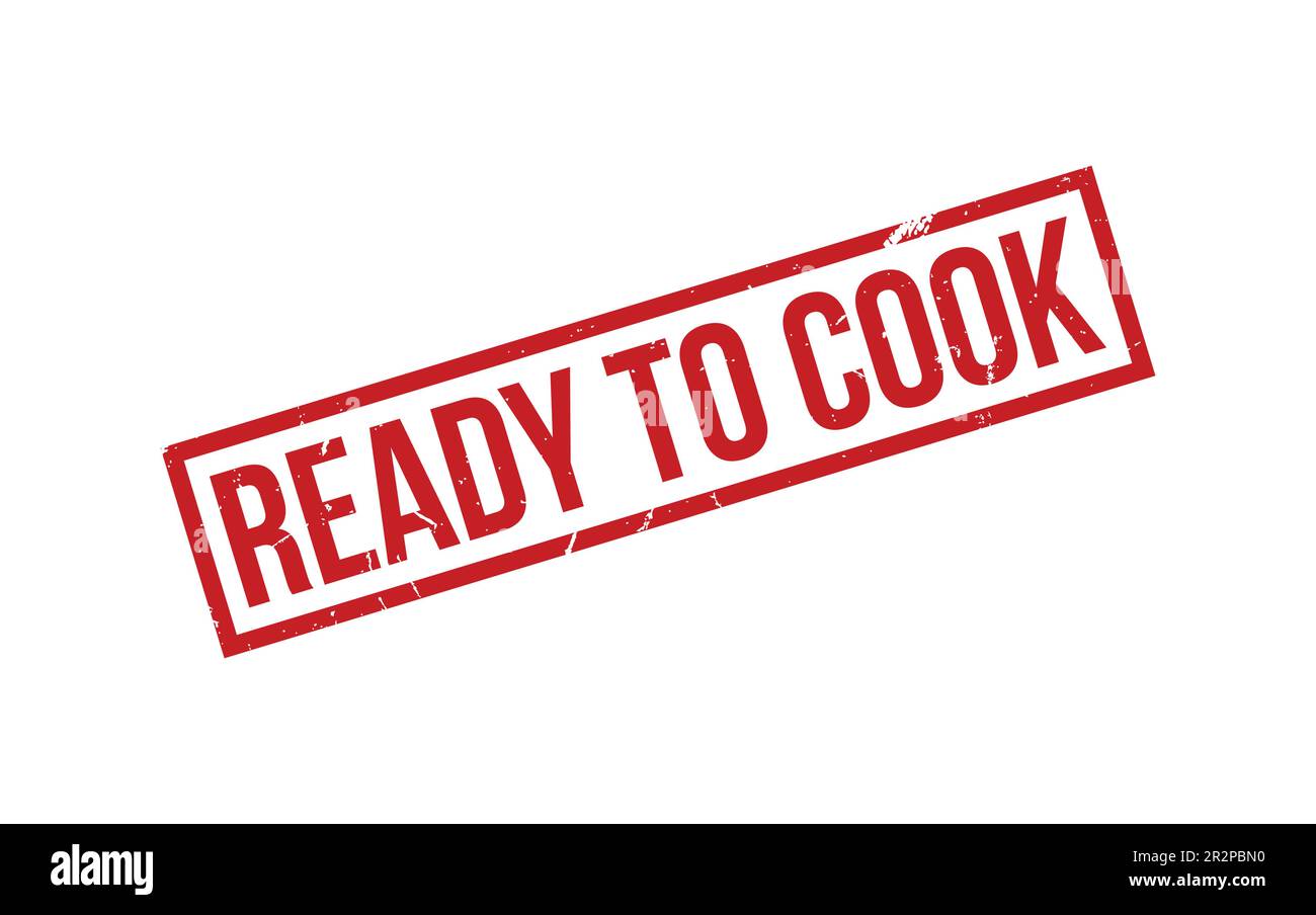 Ready To Cook Rubber Stamp Seal Vector Stock Vector Image & Art - Alamy