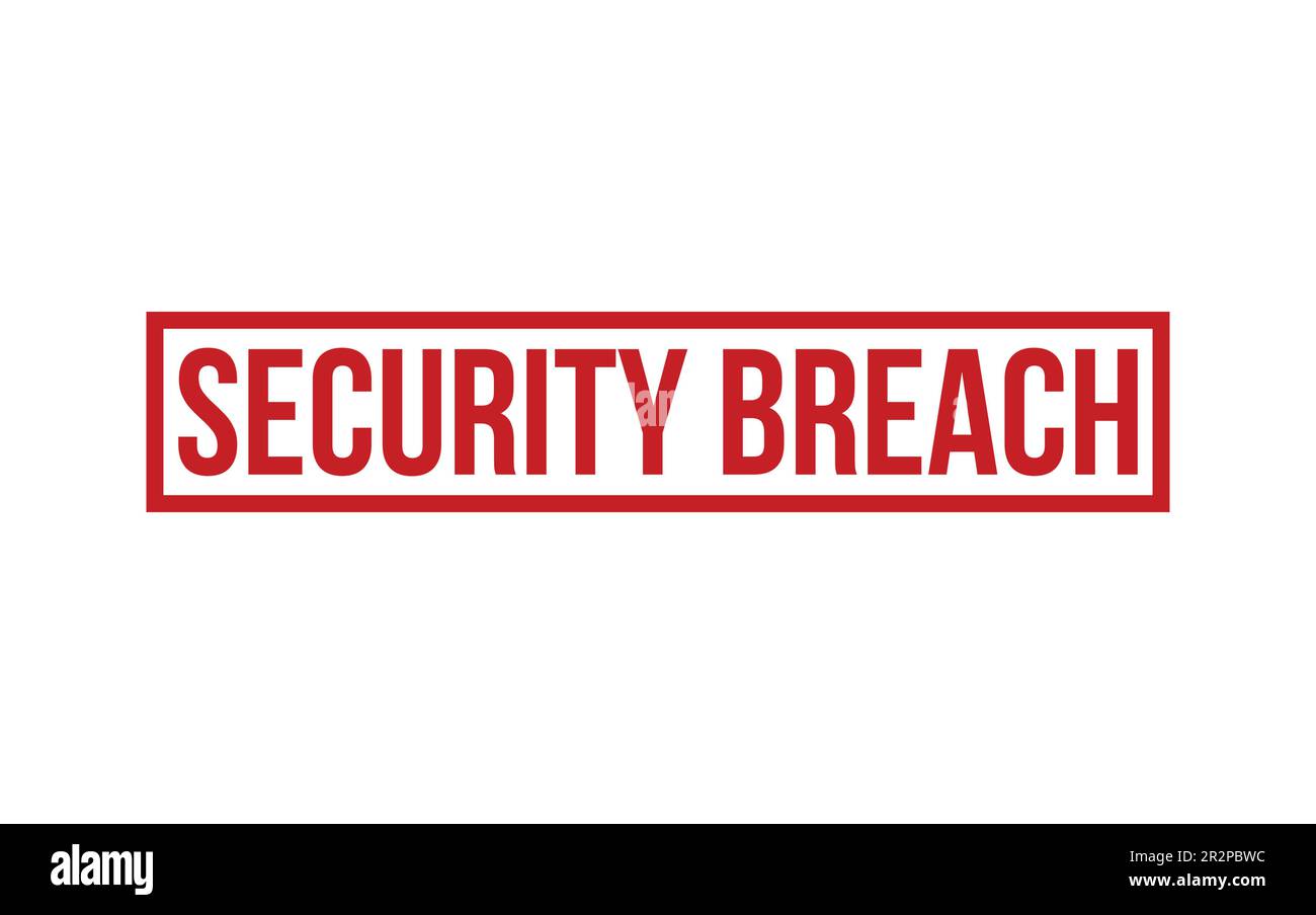 Security Breach Rubber Stamp Seal Vector Stock Vector Image & Art - Alamy