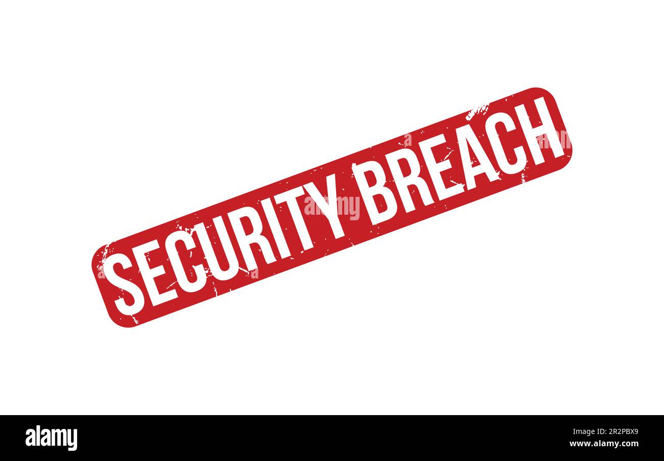 Security Breach Rubber Stamp Seal Vector Stock Vector Image & Art - Alamy