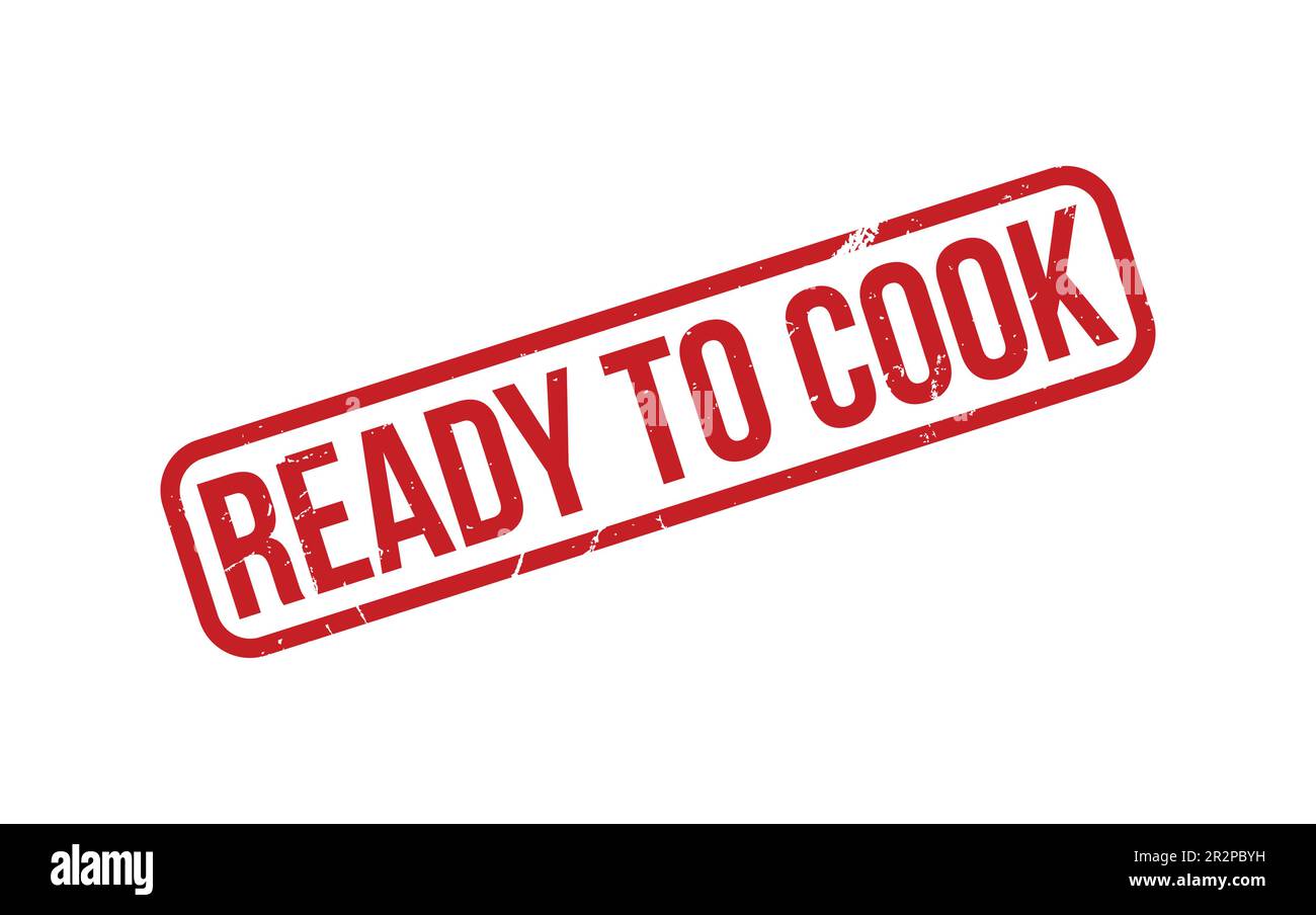 Ready To Cook Rubber Stamp Seal Vector Stock Vector Image & Art - Alamy