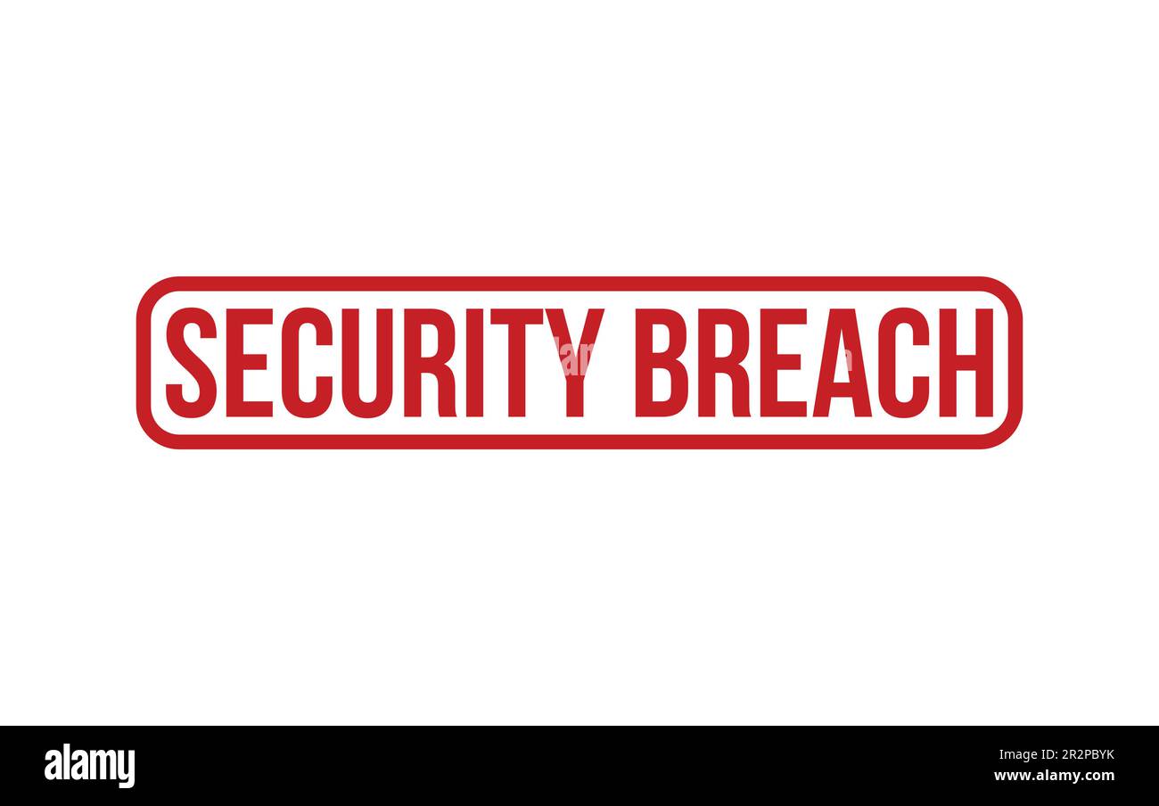Security Breach Rubber Stamp Seal Vector Stock Vector Image & Art - Alamy