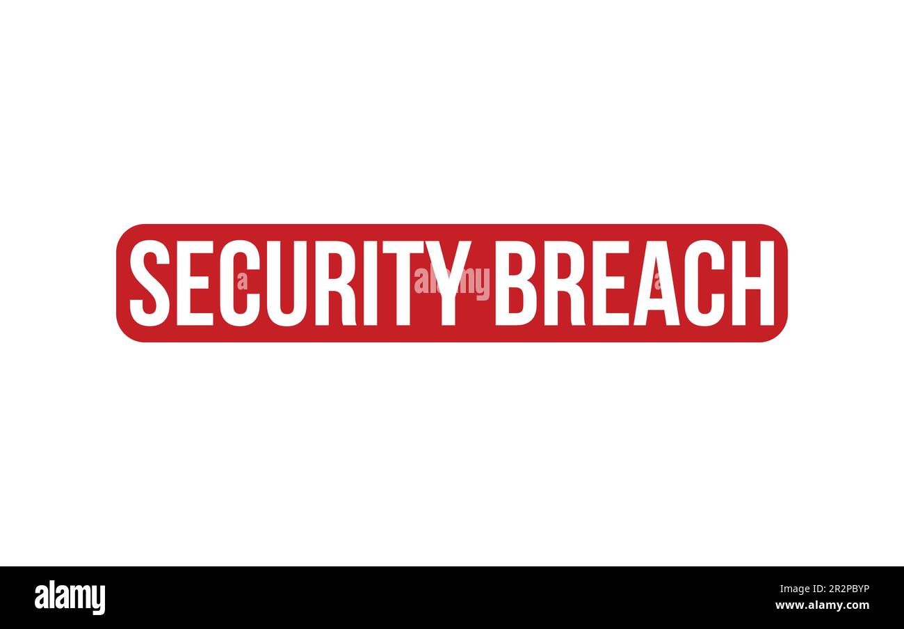 Security Breach Rubber Stamp Seal Vector Stock Vector Image & Art - Alamy